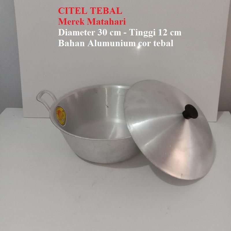 CITEL ALUMUNIUM COR TEBAL NO 12 DIAMETER 30 CM VOLUME 7 LITER PANCI ...