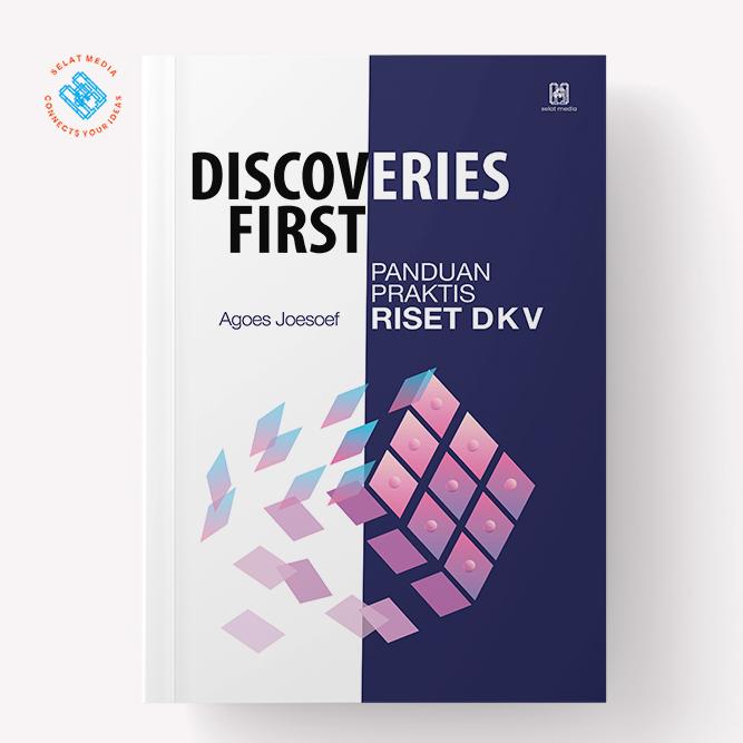 Jual Selat Media - Buku Discoveries First: Panduan Praktis Riset DKV ...