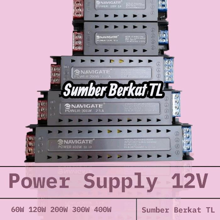 Jual Power Supply 12V 60W 120W 200W 300W 400W Navigate Adaptor 12 Volt ...