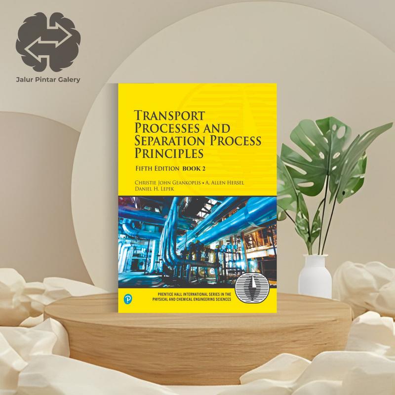 Buku Part 2 Transport Processes dan Separation Process Principles ...