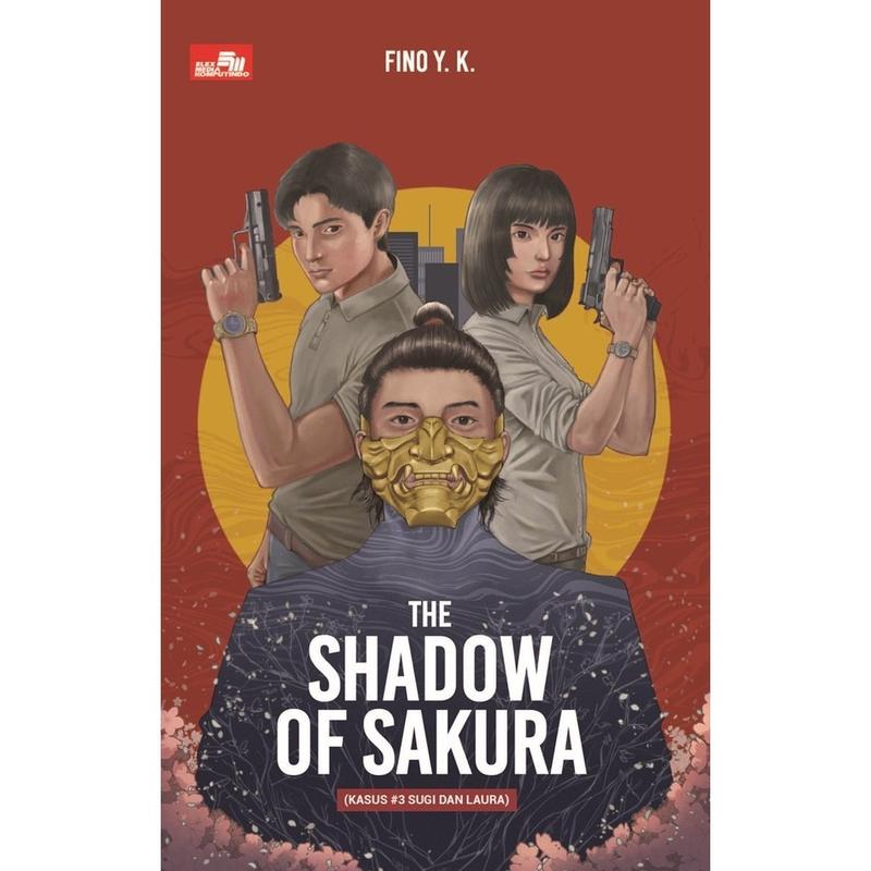 The Shadow of Sakura (Kasus #3 Sugi dan Laura) - Fino Y.K. - Shop | Tokopedia