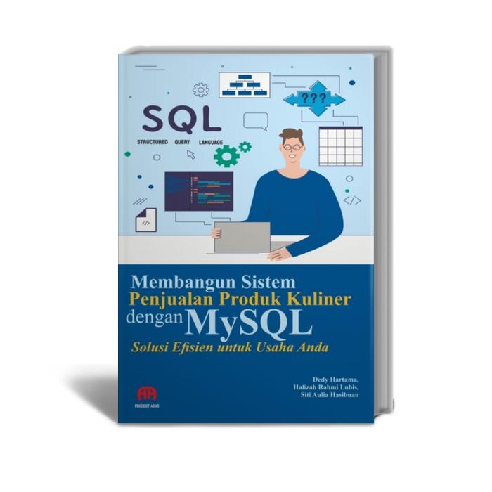 Jual Membangun Sistem Penjualan Produk Kuliner dengan MySQL: Solusi ...