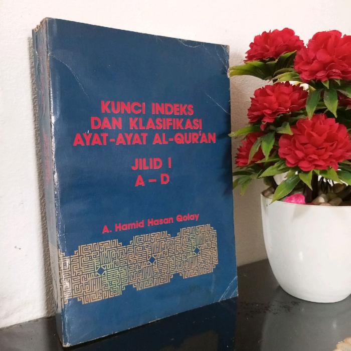 Jual ORIGINAL BUKU - KUNCI INDEKS DAN KLASIFIKASI AYAT-AYAT AL-QURAN ...