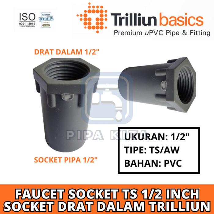 Faucet Socket TS 1/2 Inch TRILLIUN PVC Sock Sok Drat Dalam SDD - Shop ...
