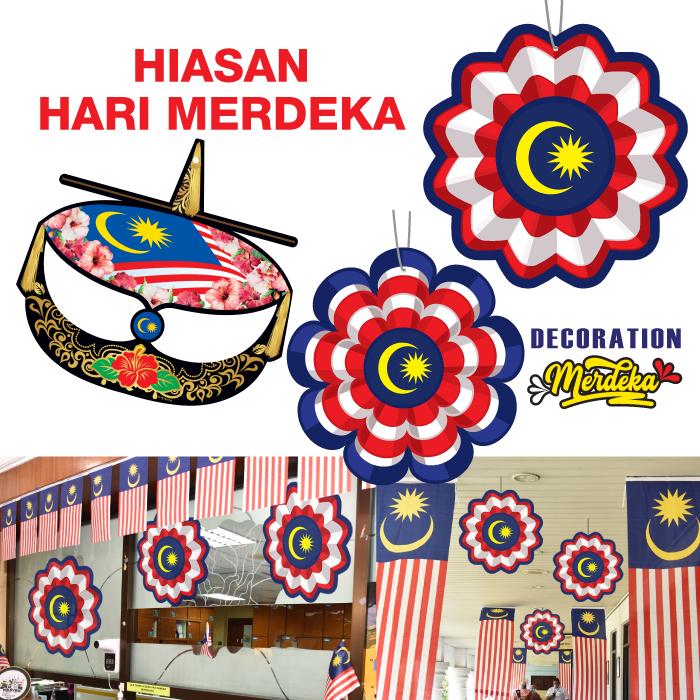 HIASAN DAN DEKORASI KECERIAAN MERDEKA Hari Merdeka Hari Kebangsaan ...