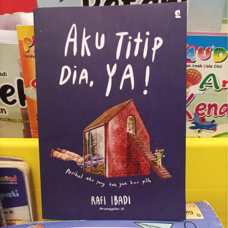 Novel Aku Titip Dia, Ya! - Rafi Ibadi - Shop | Tokopedia