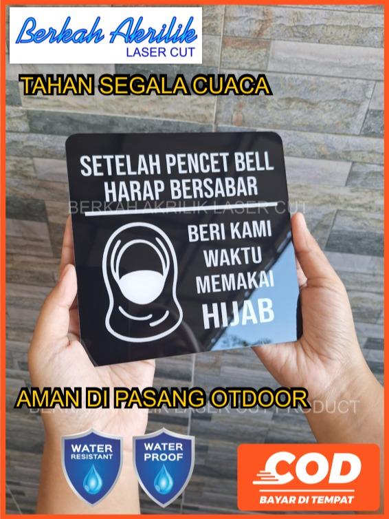 SIGN AKRILIK - SETELAH PENCET BELL HARAP SABAR - HIJAB 14.5 - Shop ...
