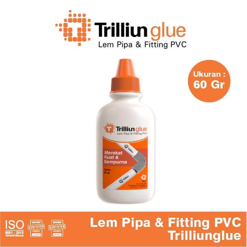 Lem Pipa & Fitting PVC Trilliunglue Botol 60gr - Shop | Tokopedia