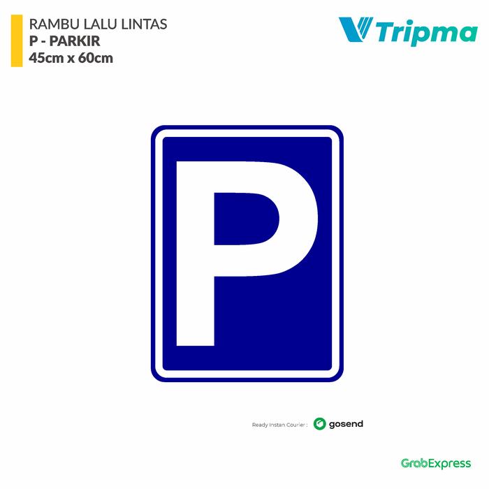 Jual Rambu Parkir "P" 45cm x 60cm Plat Alumunium - ACP 3mm - Kota ...