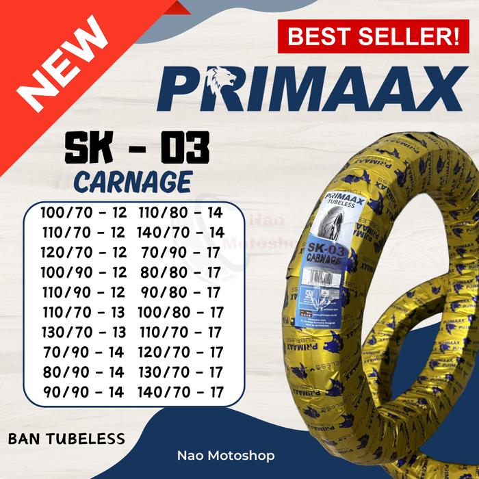 Jual BAN TUBELESS PRIMAX PRIMAAX SK 03 CARNAGE RING 12 13 14 17 VARIO ...