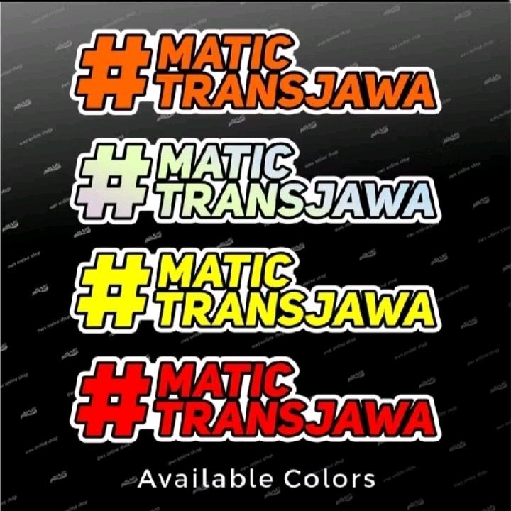 Sticker MATIC TRANSJAWA Cutting - Shop | Tokopedia