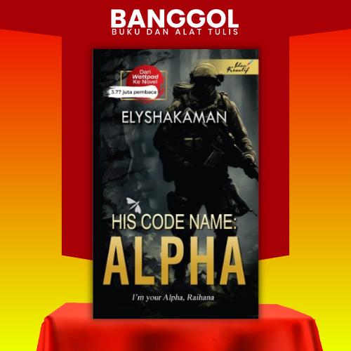 His Code Name : ALPHA Karya ELYSHAKAMAN (Idea Kreatif) - TikTok Shop ...