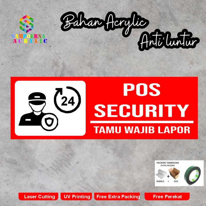 Jual sign akrilik POS SECURITY 24 JAM TAMU WAJIB LAPOR - Kab. Bogor ...