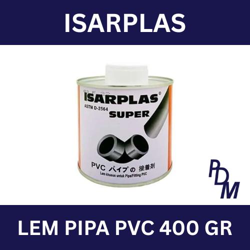 Jual Lem Pipa PVC Isarplas Kaleng / Lem PVC Isarplas 400gr / Lem Pipa ...