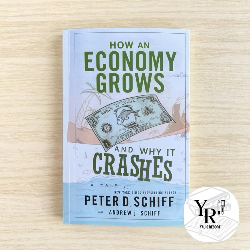 How an Economy Grows and Why It Crashes by Peter Schiff English ...