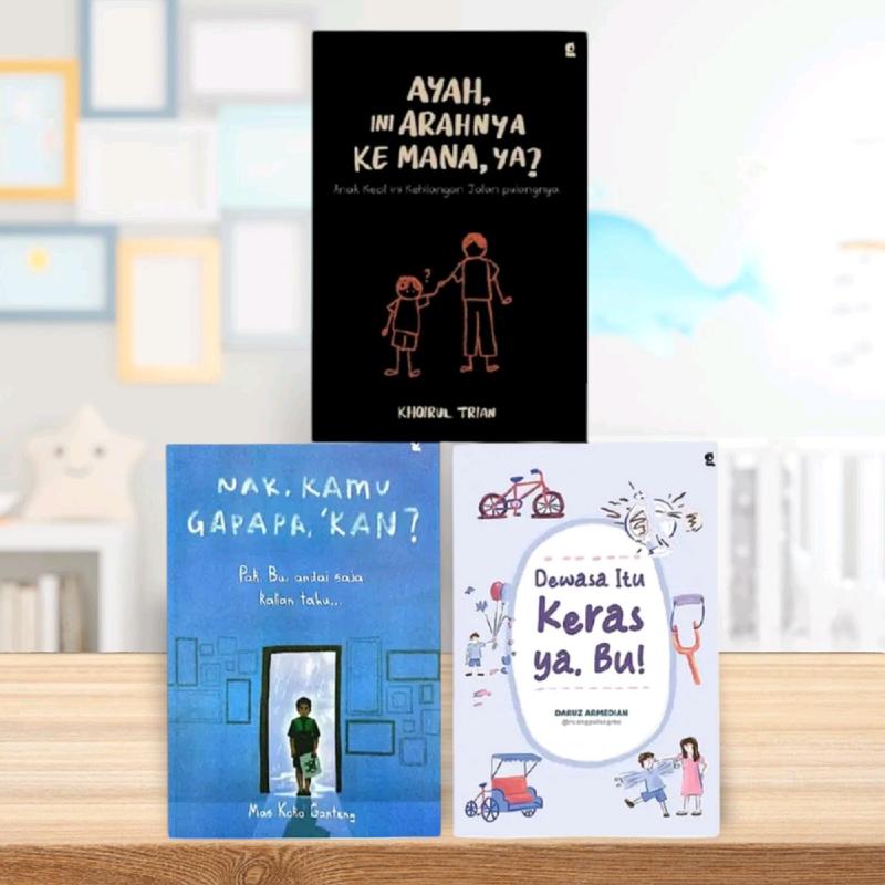 Paket 3 Buku Ayah Ini Arahnya Kemana Ya , Nak Kamu Gapapa Ka - Shop ...