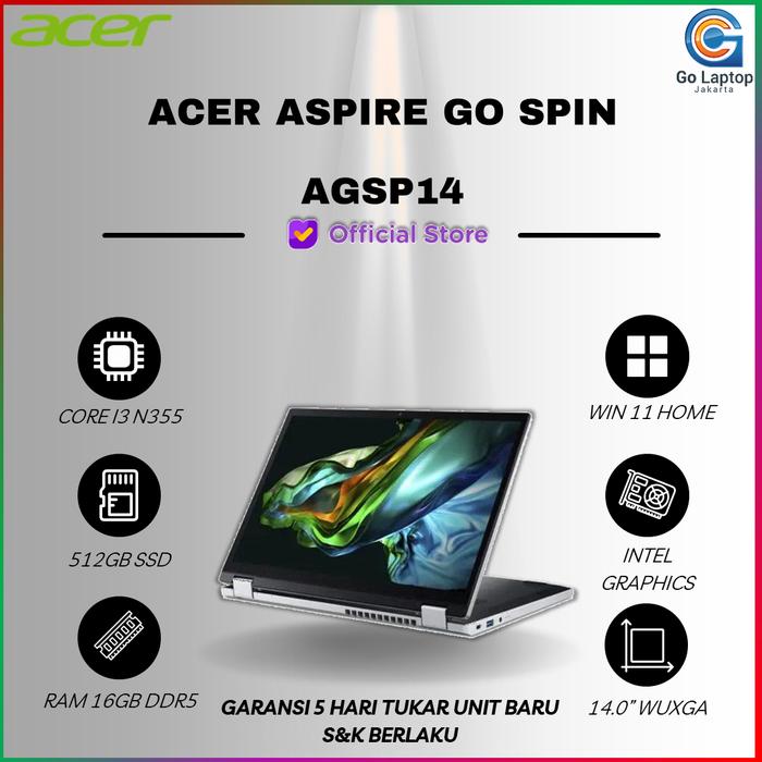 Promo ACER ASPIRE GO SPIN AGSP14 TOUCH Core 3 N355 Ram 8GB 512Gb W11 ...