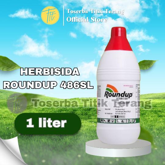 Herbisida Nufarm Roundup Biosorb 486 SL 1 Liter - Pembasmi Rumput ...
