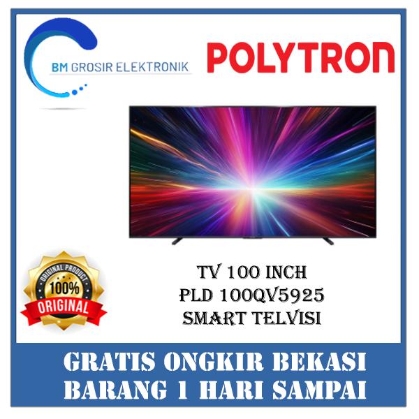 POLYTRON TV PLD 100QV5925 TV 100INCH SMART TELVISI ORIGINAL BRAND ...