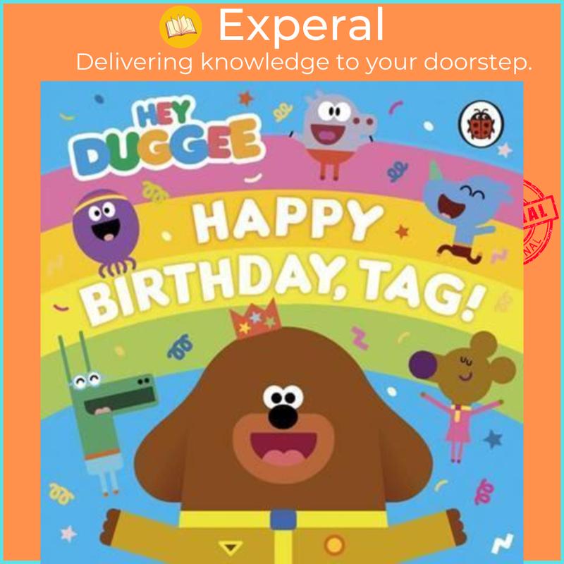 Hey Duggee: Happy Birthday, Tag! by Hey Duggee (UK edition, paperback ...