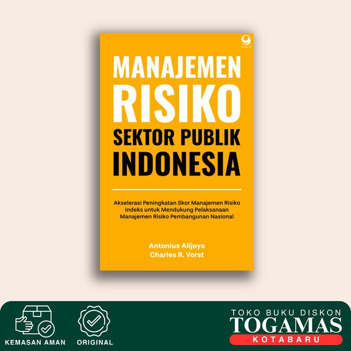 Jual MANAJEMEN RISIKO SEKTOR PUBLIK INDONESIA: AKSELERASI PENINGKATAN ...