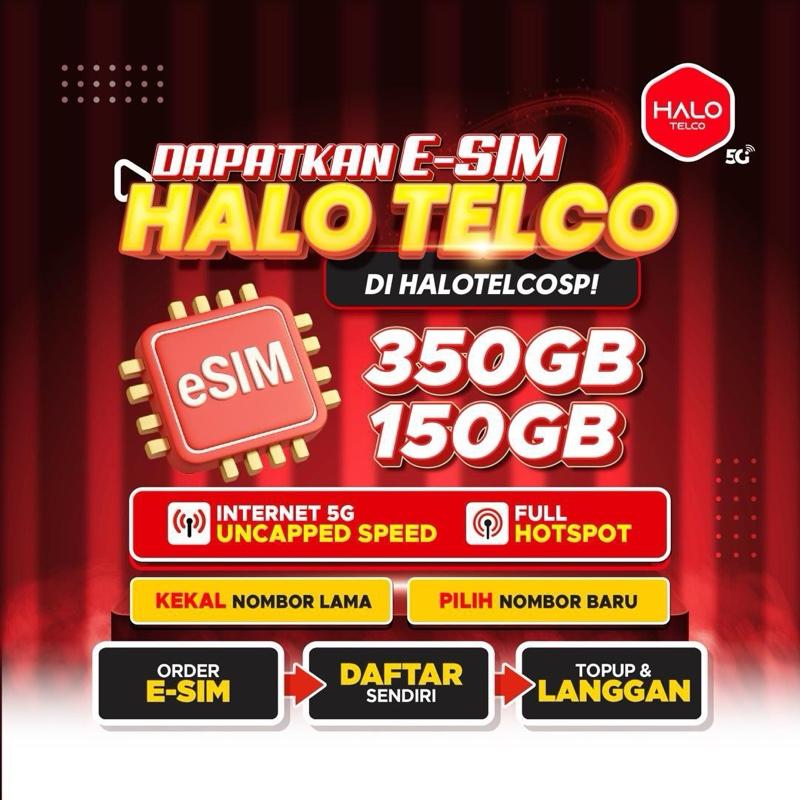 Halo Telco e-SIM 4G&5G | 350GB & 150GB | Kecepatan Tidak Terhad ...