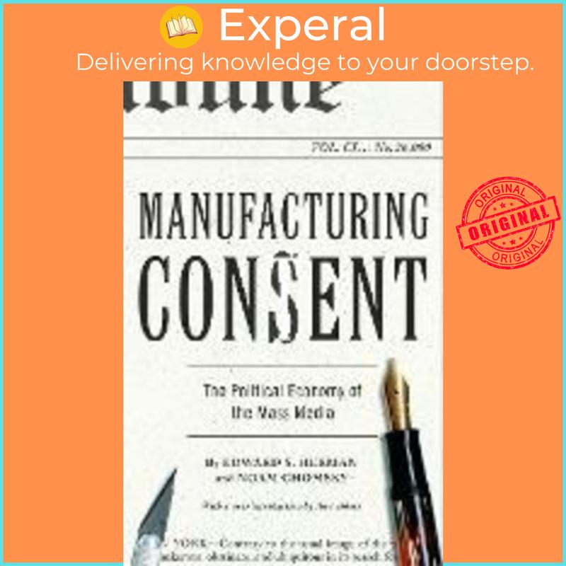 Manufacturing Consent : The Political Economy of the Mass Media by Noam ...