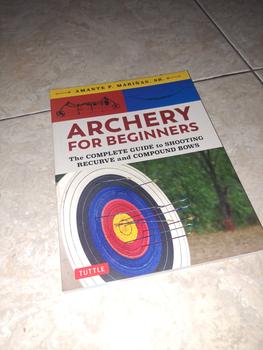 Archery for Beginners: The Complete Guide to Shooting - 9780804851534 ...