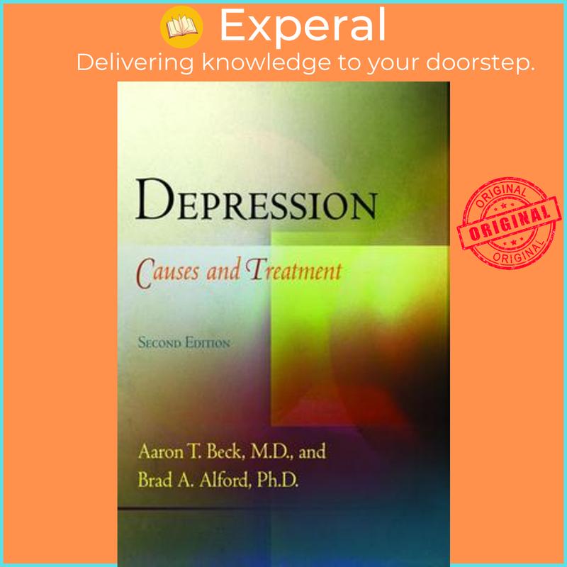 Depression : Causes and Treatment by Aaron T. M.D. Beck (US edition ...
