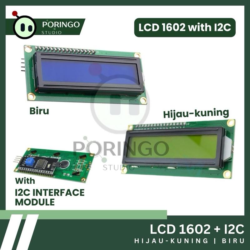 LCD 1602 16x02 [BIRU | HIJAU-KUNING] + I2C SERIAL INTERFACE MODULE ...