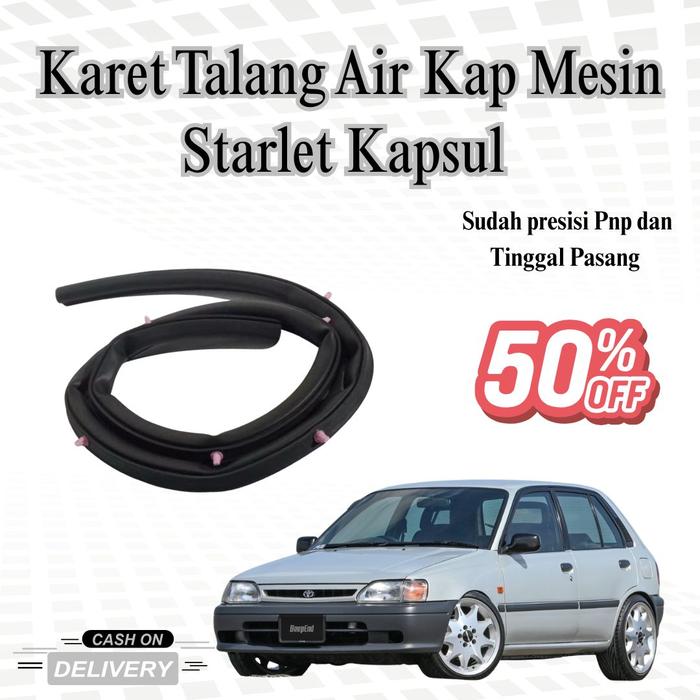 Promo Karet Talang Air Kap Mesin Toyota Starlet Kapsul | Seal Air Kap ...