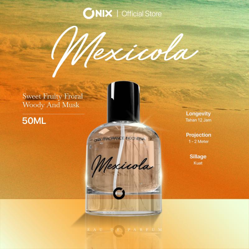 Mexicola Parfum by Onix Fragrance - Eau de Perfume 50ml - Shop | Tokopedia