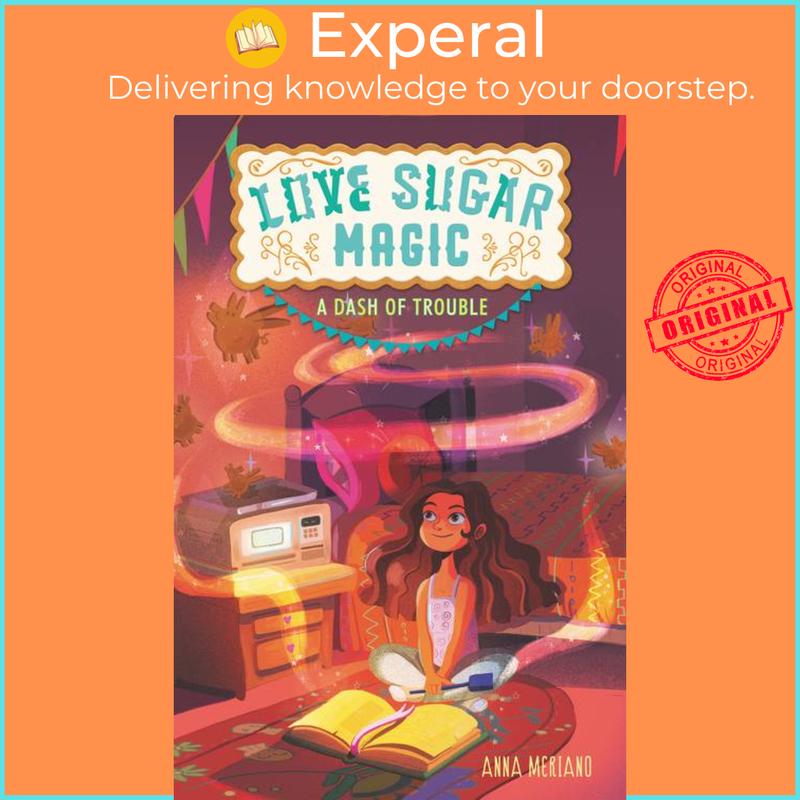 Love Sugar Magic: A Dash of Trouble by Anna Meriano (US edition ...