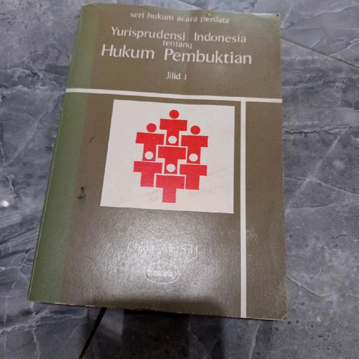 Jual Yurisprudensi Indonesia tentang Hukum Pembuktian Jilid 1-Chaidir ...
