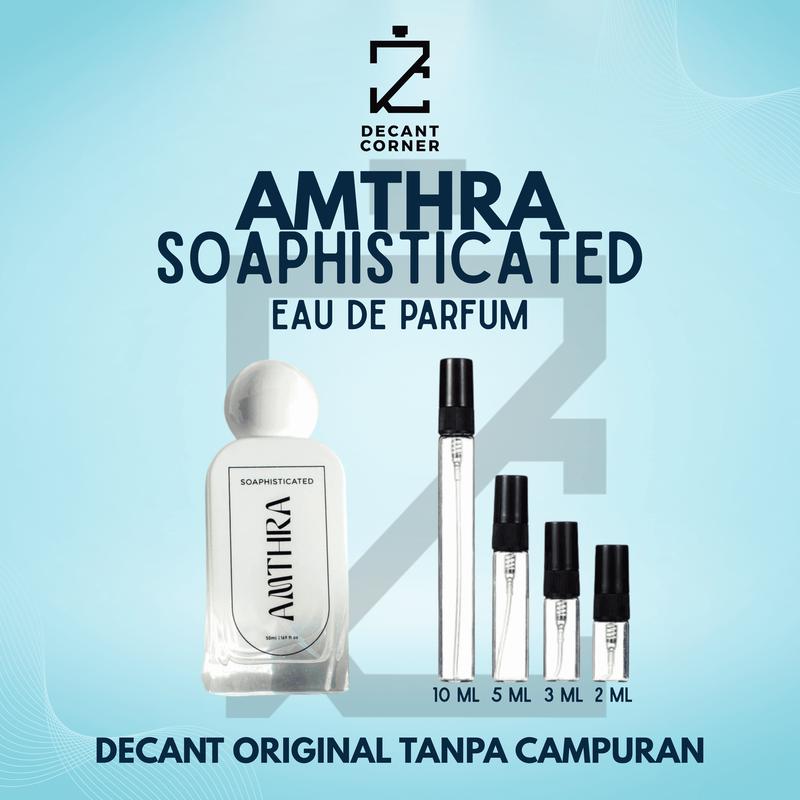 Decant Parfum AMTHRA Soaphisticated EDP for Unisex - Shop | Tokopedia
