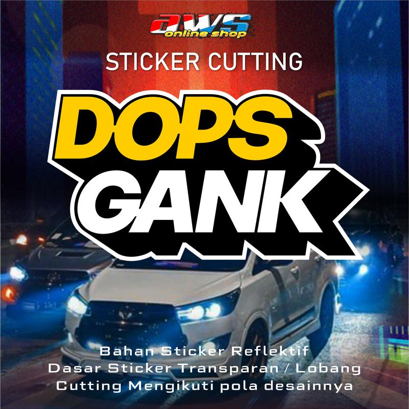 Sticker DOPS GANK Cutting Bahan Reflektif Nyala - Shop | Tokopedia