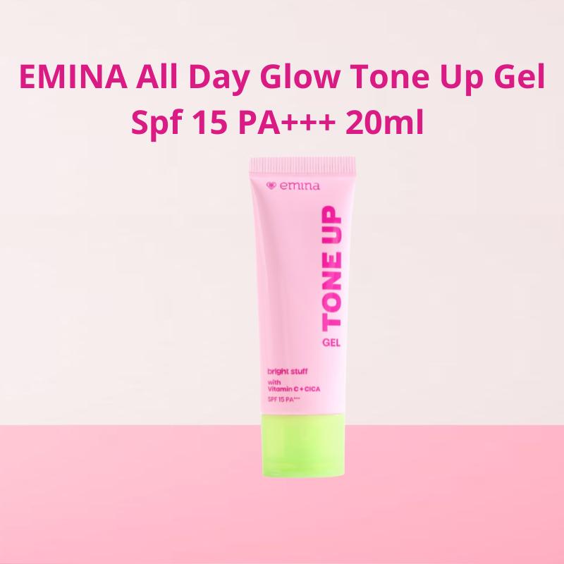 EMINA All Day Glow Tone Up Gel Spf 15 PA+++ 20ml | Instan Mencerahkan ...