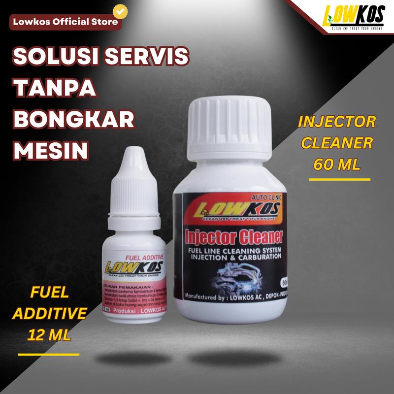 Injector Cleaner & Fuel Additive Lowkos PAKET SERVIS TANPA BONGKAR ...