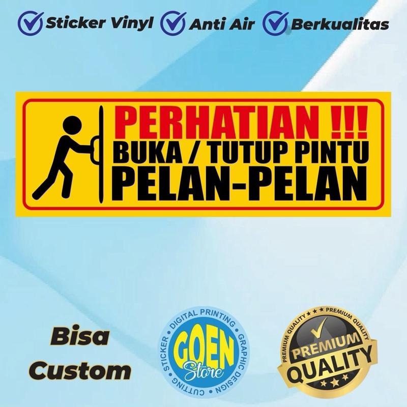 Stiker BUKA/TUTUP PINTU PELAN-PELAN sticker vinyl laminating anti air ...