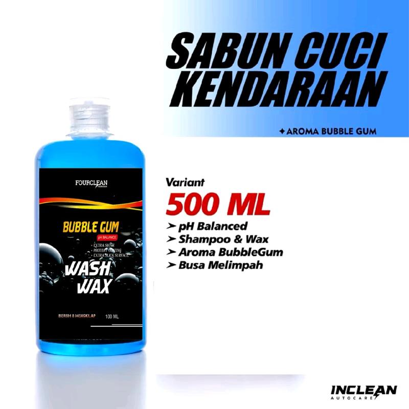 Terlaris No. 1 | SHAMPOO & WAX BUBBLE GUM 500 ML by INCLEAN Auto Care ...