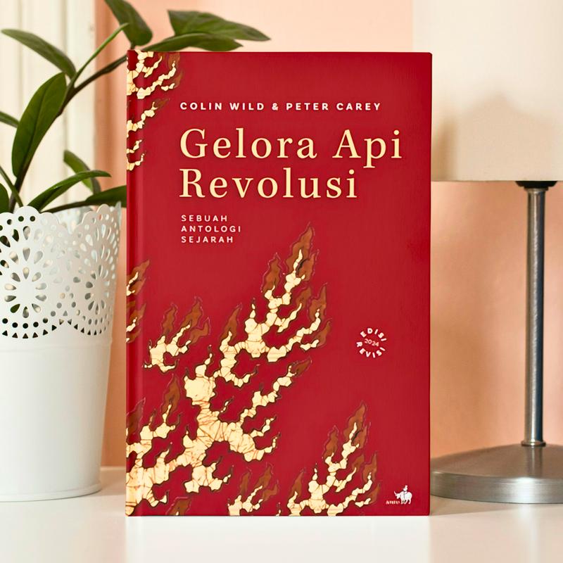 Buku Gelora Api Revolusi, Sebuah Antologi Sejarah - Peter Carey, - Shop ...