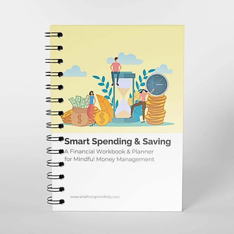 Smart Spending & Saving: A Financial Workbook & Planner for Mindful ...