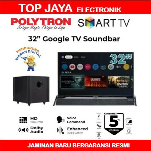Promo LED TV POLYTRON 32 INCH SMART TV ANDROID GOOGLE TV SOUNBAR ...