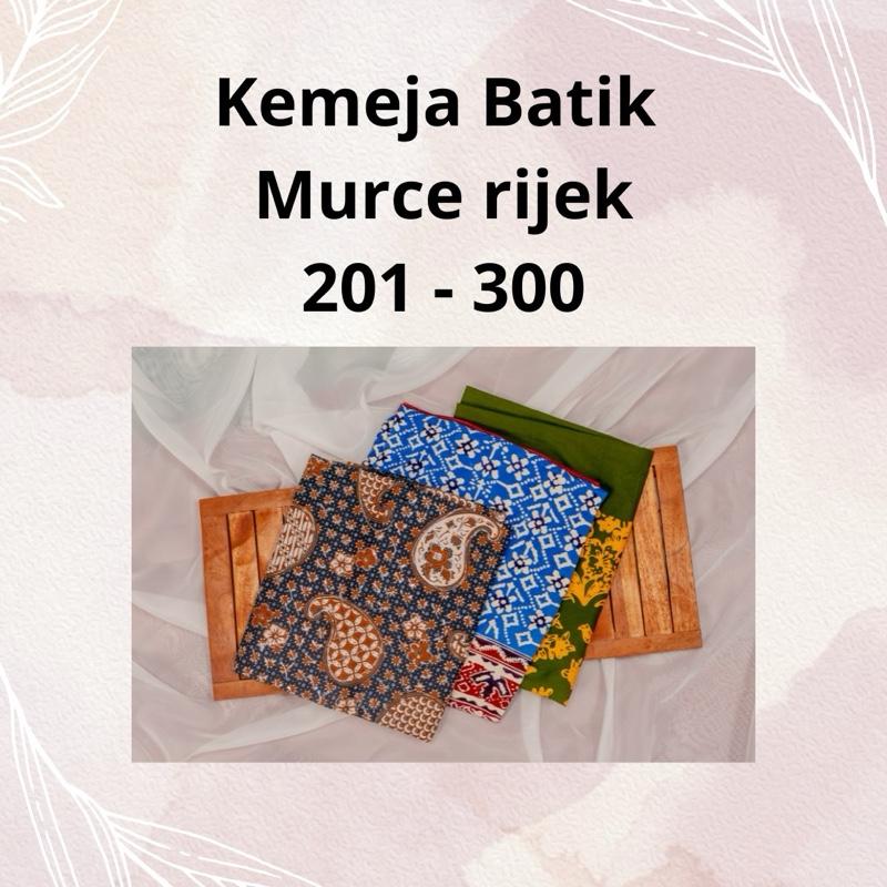 Kemeja Batik murce rijek kode 201-300 - Shop | Tokopedia