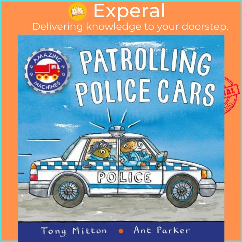 Patrolling Police Cars by Tony Mitton (paperback) - 9780753474563 ...