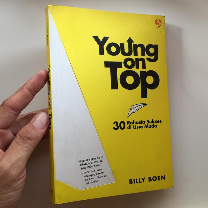 Jual YOUNG ON TOP. 30 RAHASIA SUKSES DI USIA MUDA. BILLY BOEN ...