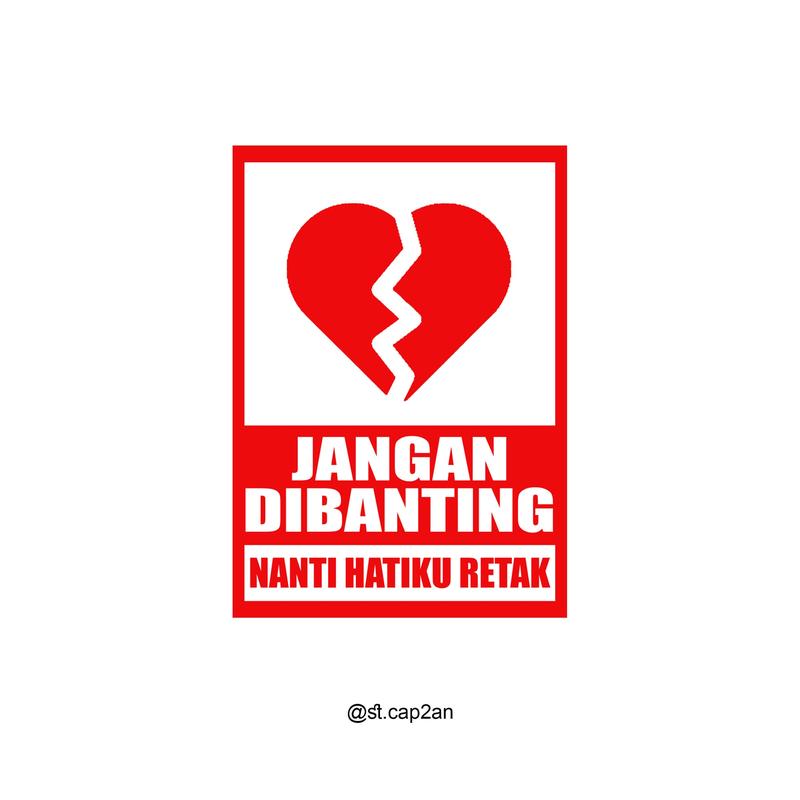 Sticker Jangan DIbanting Hatiku Retak - Shop | Tokopedia