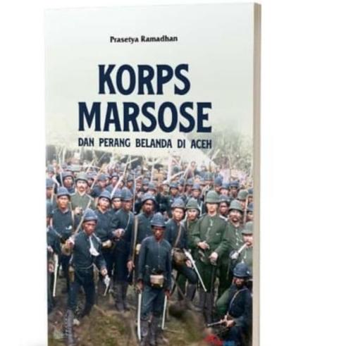 Buku korps Marsose dan Perang Belanda di Aceh -Matapadi- ORI - Shop ...