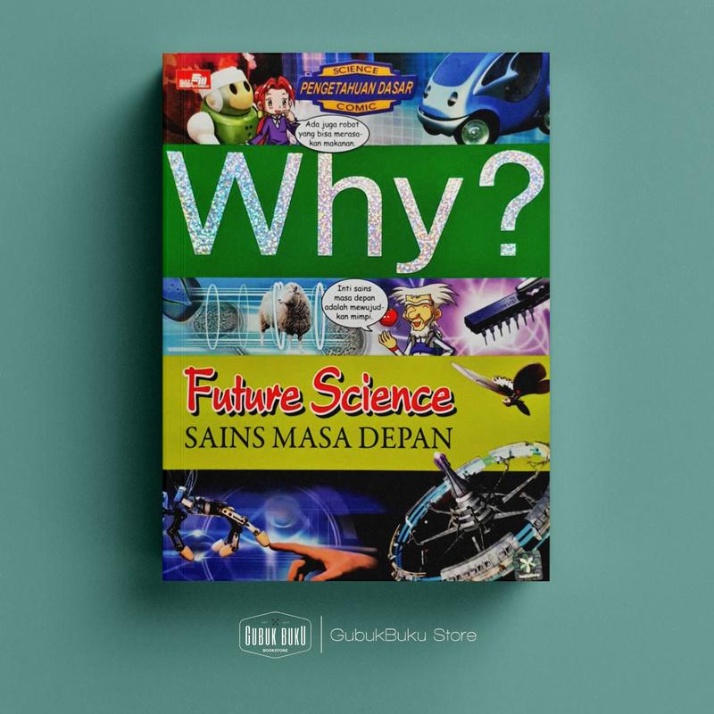 Buku Seri WHY ? FUTURE SCIENCE - Sains Masa Depan - Shop | Tokopedia