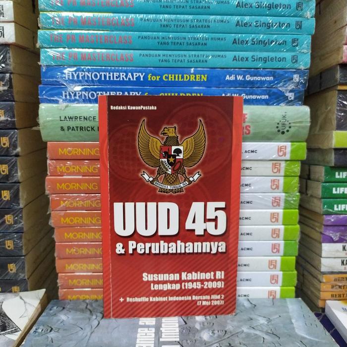 Jual BUKU ORIGINAL UUD 45 & PERUBAHANNYA SUSUNAN KABINET RI LENGKAP ...